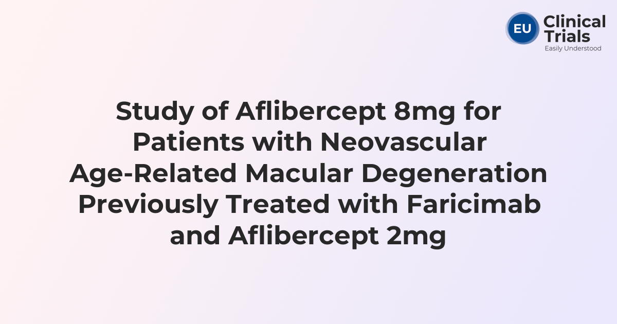 Study of Aflibercept 8mg for Patients with Neovascular Age-Related ...