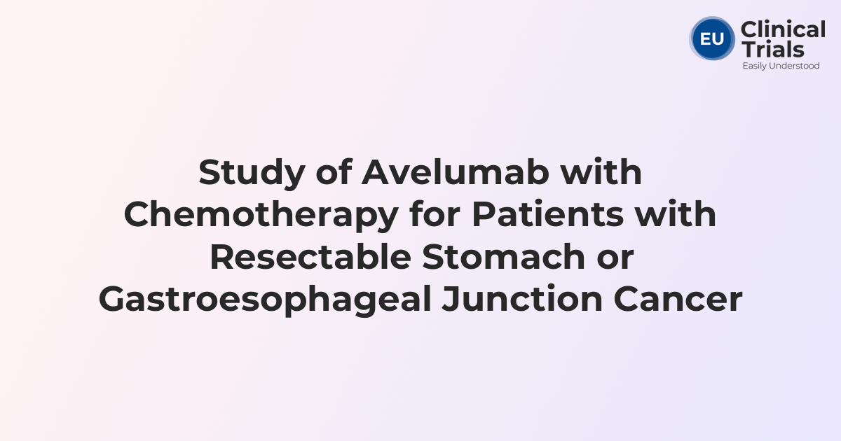 Study of Avelumab with Chemotherapy for Patients with Resectable ...