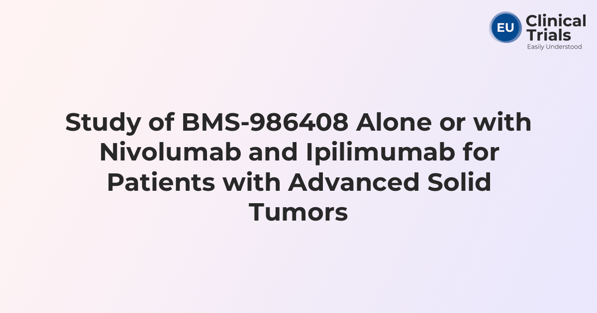 Study of BMS-986408 Alone or with Nivolumab and Ipilimumab for Patients ...