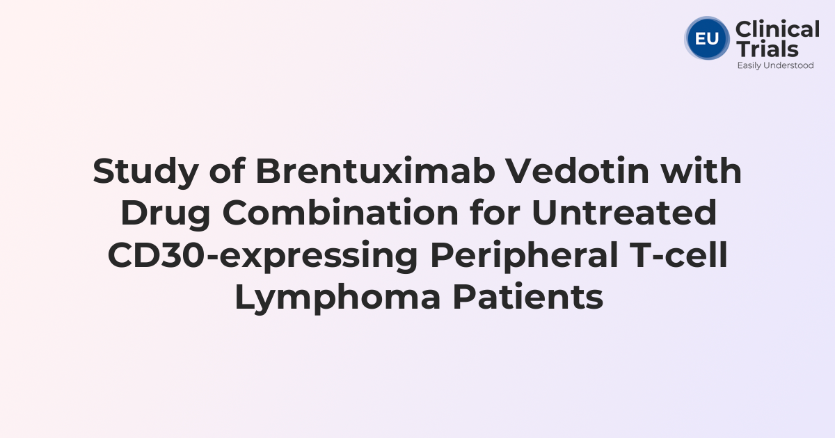 Study of Brentuximab Vedotin with Drug Combination for Untreated CD30 ...