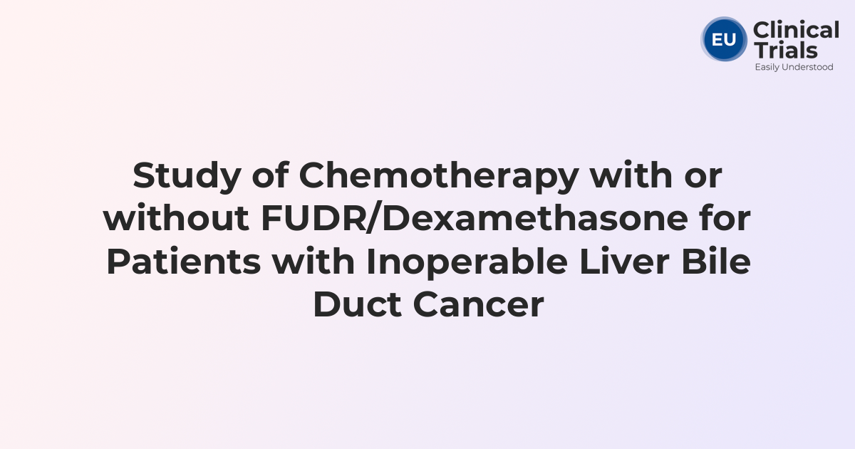 Study of Chemotherapy with or without FUDR/Dexamethasone for Patients ...