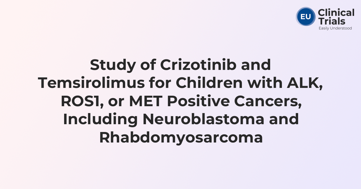 Study of Crizotinib and Temsirolimus for Children with ALK, ROS1, or ...