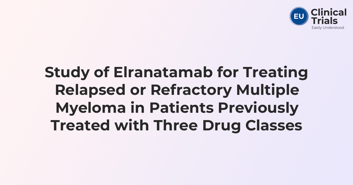 Study of Elranatamab for Treating Relapsed or Refractory Multiple ...