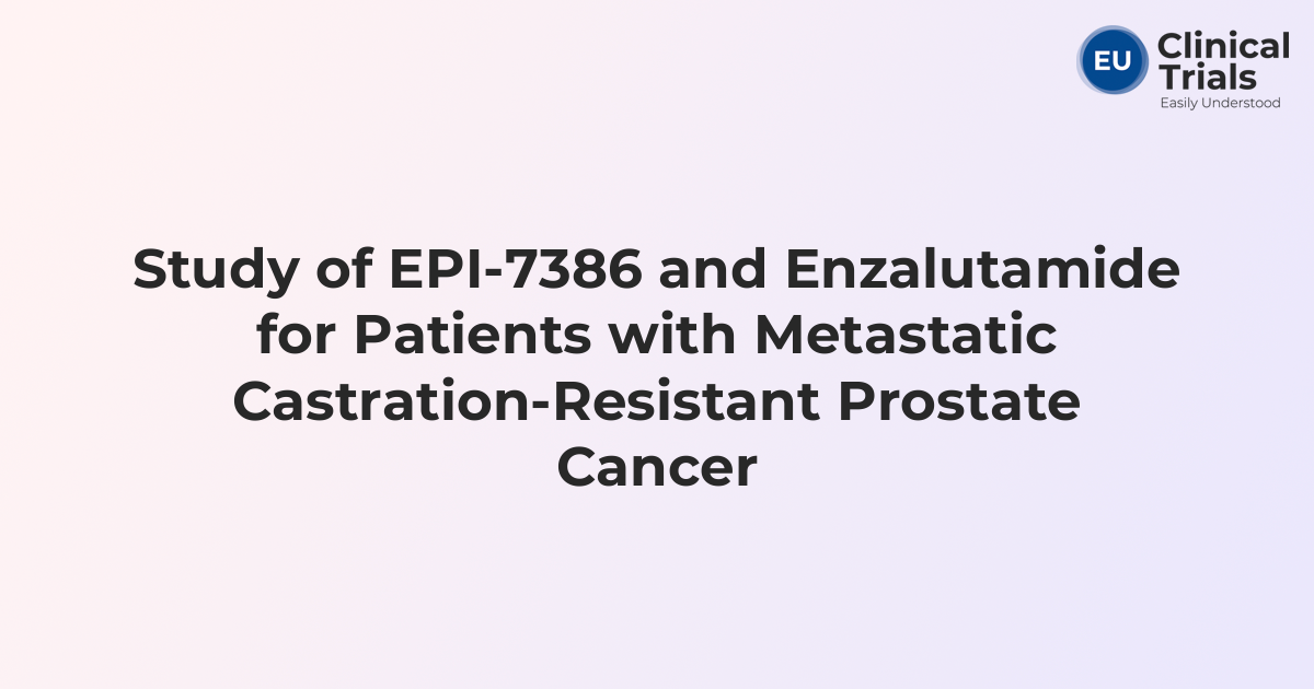 Study of EPI-7386 and Enzalutamide for Patients with Metastatic Castration-Resistant Prostate Cancer