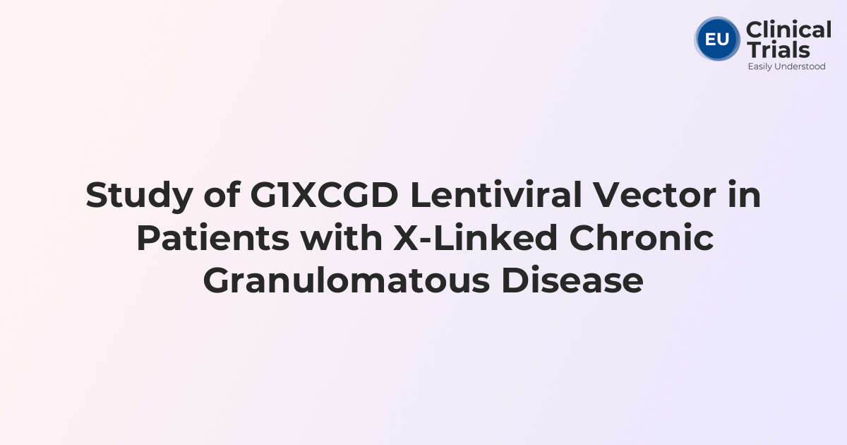 Study of G1XCGD Lentiviral Vector in Patients with X-Linked Chronic ...