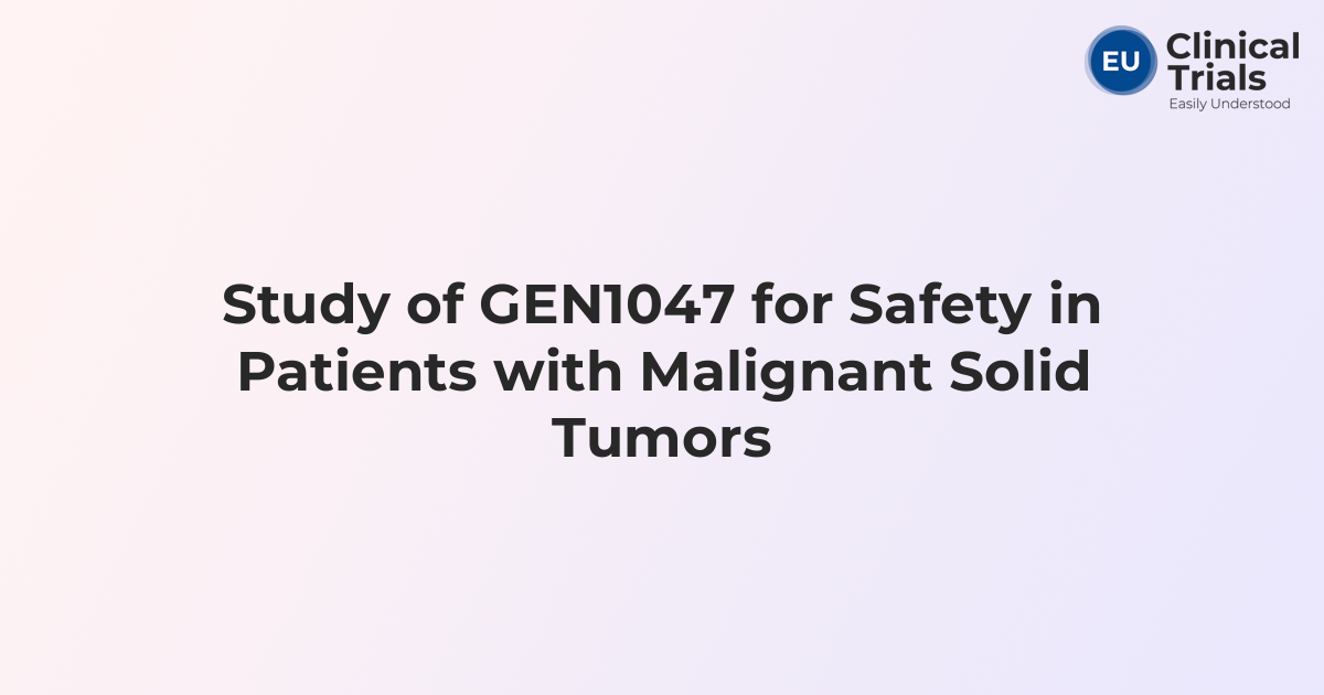 A Study of GEN1047 in Patients with Solid Tumors: First Time Use in Humans