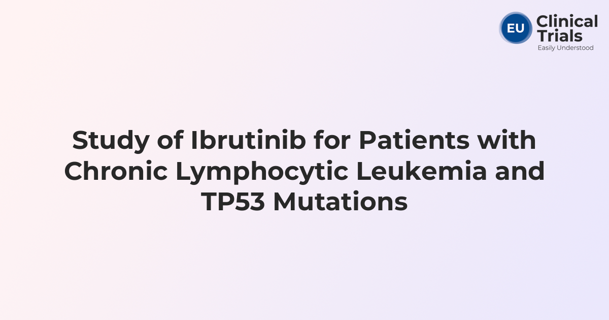Study of Ibrutinib for Patients with Chronic Lymphocytic Leukemia and ...