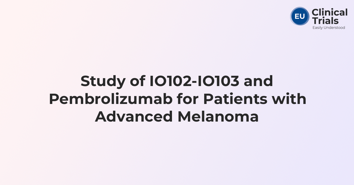 Study of IO102-IO103 and Pembrolizumab for Patients with Advanced Melanoma