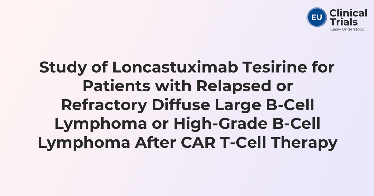 Study of Loncastuximab Tesirine for Patients with Relapsed or ...