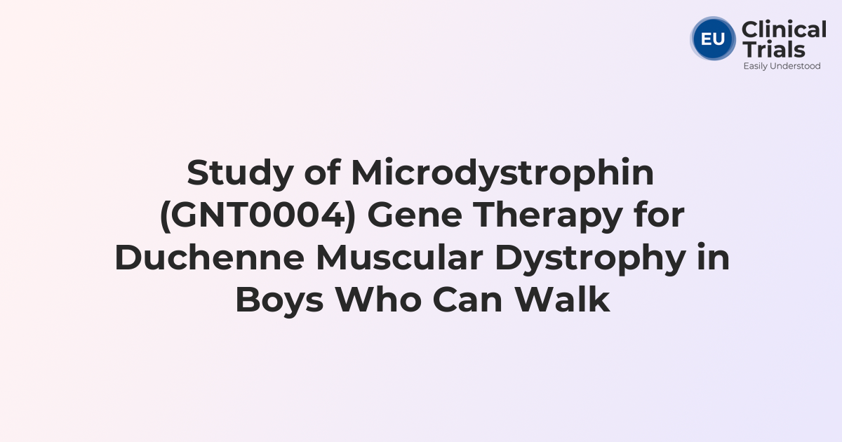 Study of Microdystrophin (GNT0004) Gene Therapy for Duchenne Muscular ...