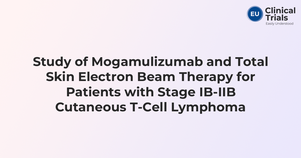 Study of Mogamulizumab and Total Skin Electron Beam Therapy for ...