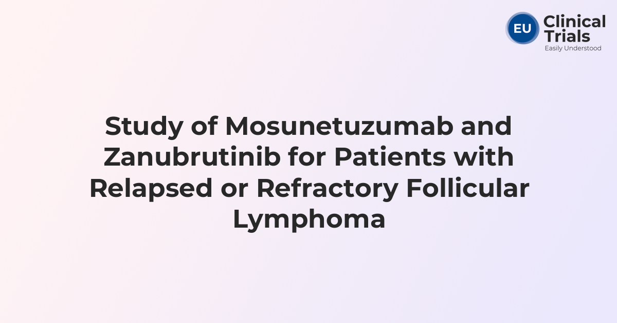 Study of Mosunetuzumab and Zanubrutinib for Patients with Relapsed or ...