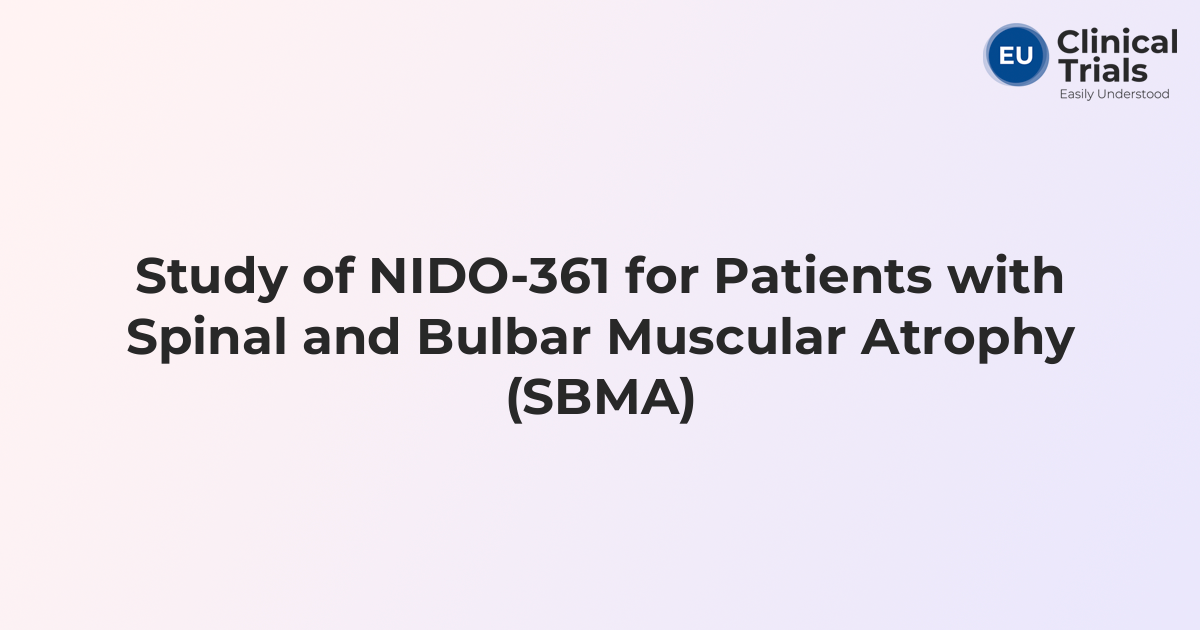 Study of NIDO-361 for Patients with Spinal and Bulbar Muscular Atrophy ...