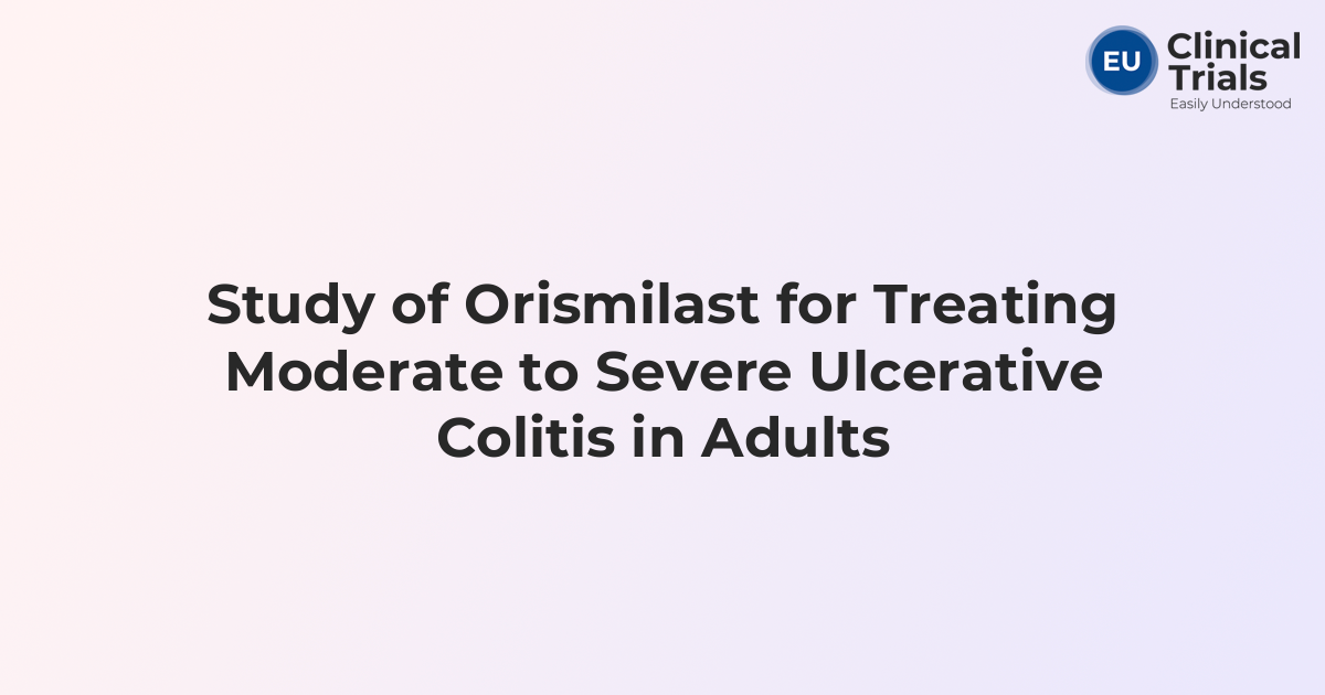 Study of Orismilast for Treating Moderate to Severe Ulcerative Colitis ...