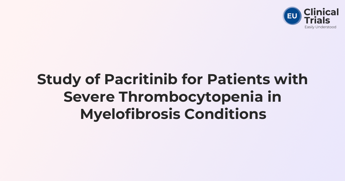 Study of Pacritinib for Patients with Severe Thrombocytopenia in ...