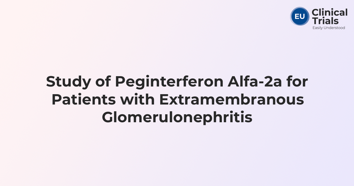Study of Peginterferon Alfa-2a for Patients with Extramembranous ...