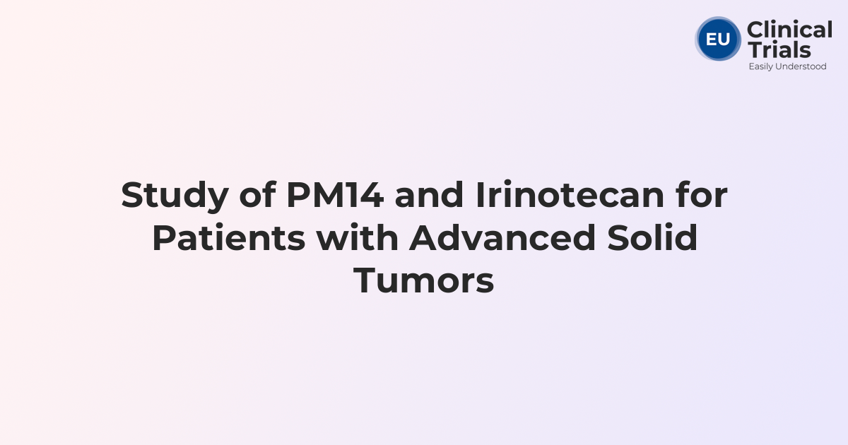 Study of PM14 and Irinotecan for Patients with Advanced Solid Tumors
