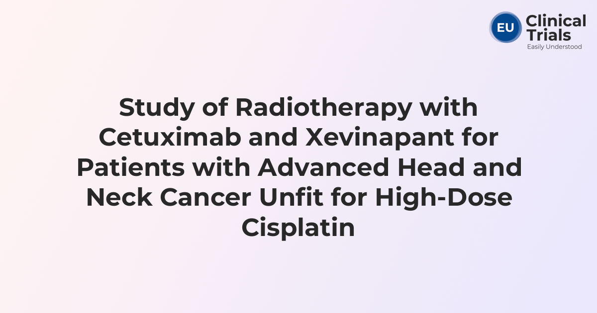 Study of Radiotherapy with Cetuximab and Xevinapant for Patients with ...