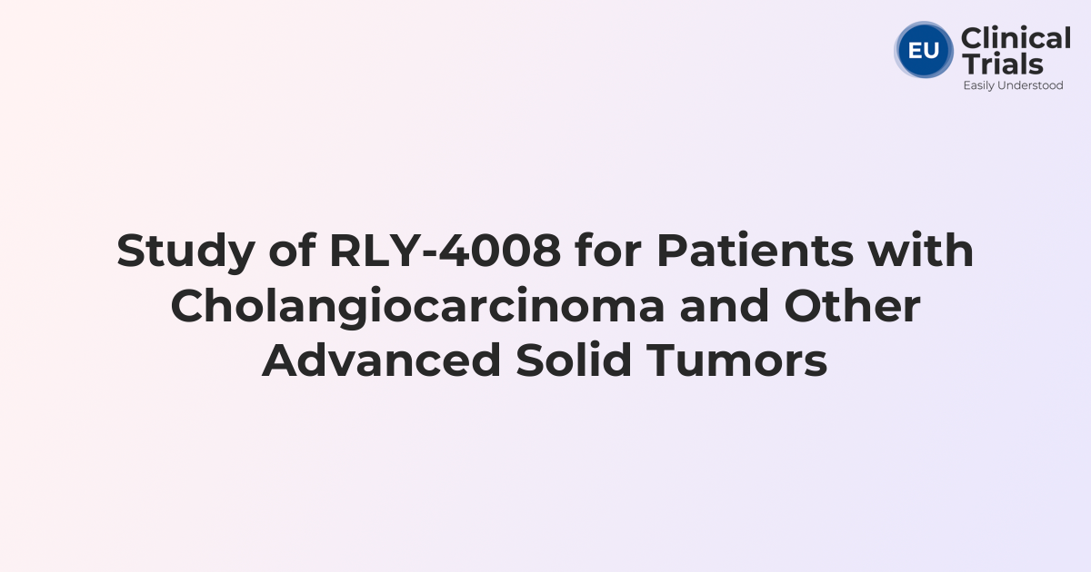 Study of RLY-4008 for Patients with Cholangiocarcinoma and Other ...