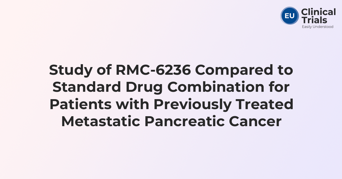 Study of RMC-6236 compared to standard therapy in previously treated metastatic pancreatic ...