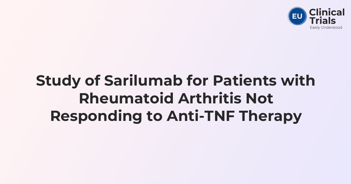 Study of Sarilumab for Patients with Rheumatoid Arthritis Not ...
