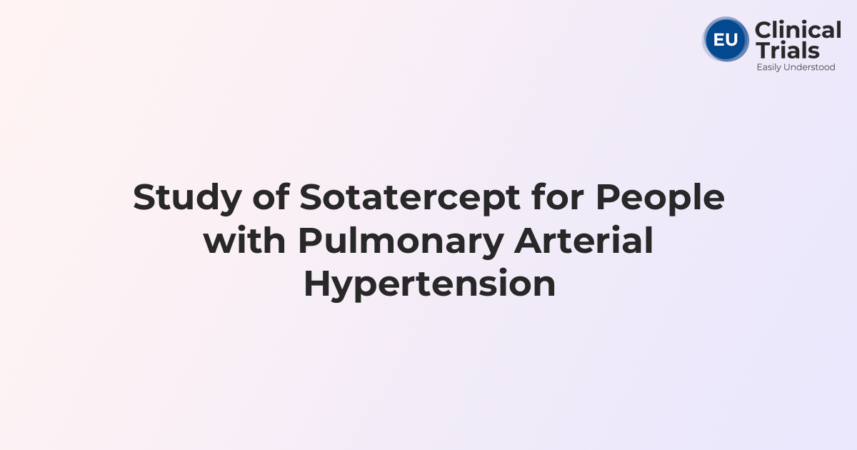 Study of Sotatercept for People with Pulmonary Arterial Hypertension