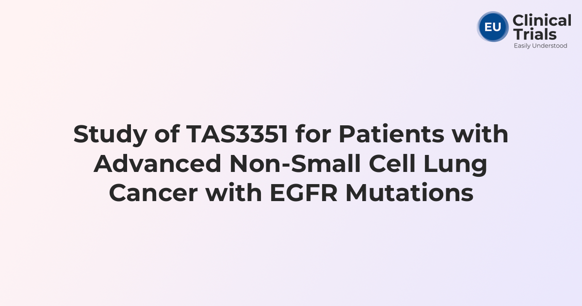 Study of TAS3351 for Patients with Advanced Non-Small Cell Lung Cancer ...