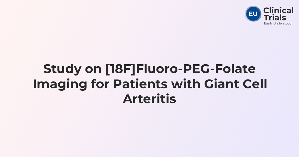 Study on [18F]Fluoro-PEG-Folate Imaging for Patients with Giant Cell ...