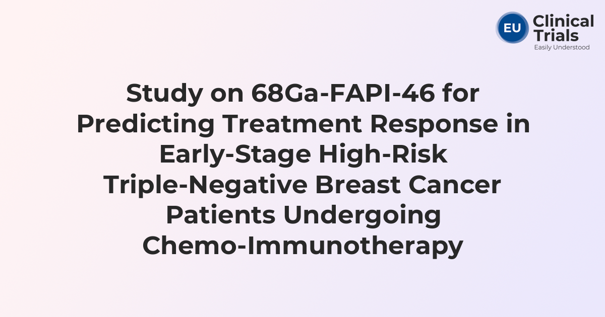 Study on 68Ga-FAPI-46 for Predicting Treatment Response in Early-Stage ...