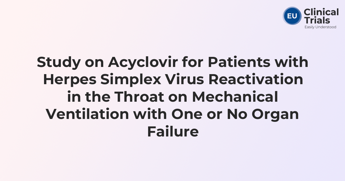 Study on Acyclovir for Patients with Herpes Simplex Virus Reactivation ...