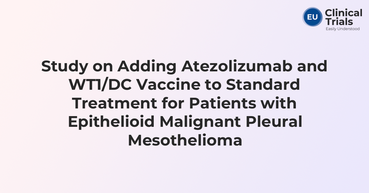Study on Adding Atezolizumab and WT1/DC Vaccine to Standard Treatment for Patients with ...