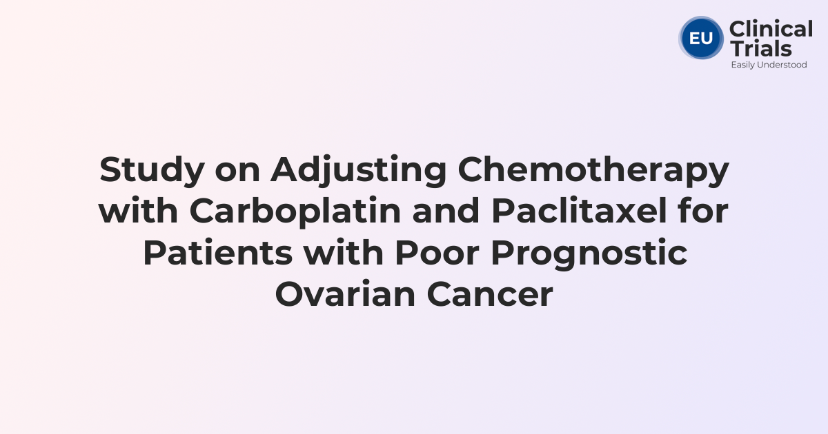 Study on Adjusting Chemotherapy with Carboplatin and Paclitaxel for Patients with Poor ...