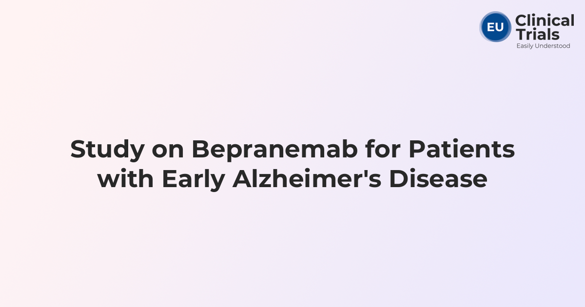 Study on Bepranemab for Patients with Early Alzheimer’s Disease