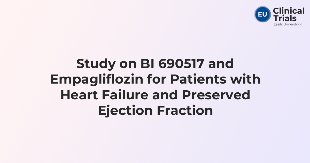 Study on BI 690517 and Empagliflozin for Patients with Heart Failure ...