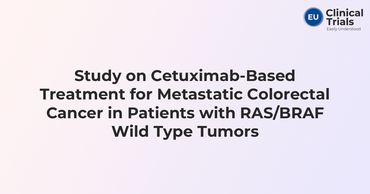 Study on Cetuximab-Based Treatment for Metastatic Colorectal Cancer in Patients with RAS/BRAF ...