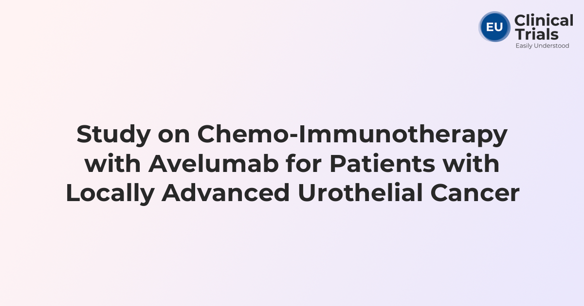 Study on Chemo-Immunotherapy with Avelumab for Patients with Locally ...