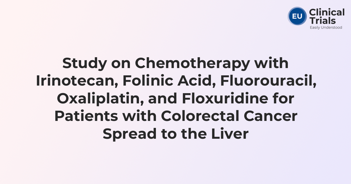 Study on Chemotherapy with Irinotecan, Folinic Acid, Fluorouracil ...