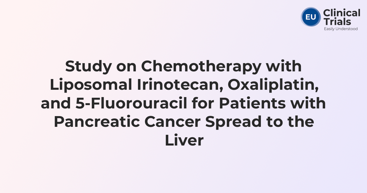 Study on Chemotherapy with Liposomal Irinotecan, Oxaliplatin, and 5 ...