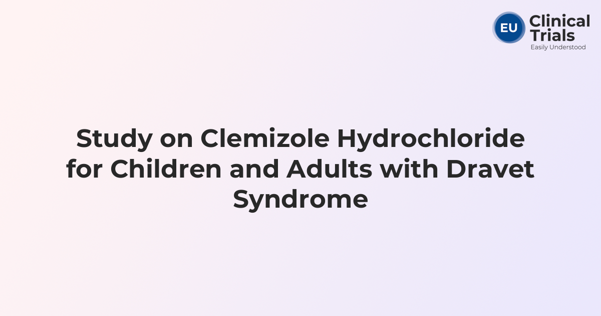 Study on Clemizole Hydrochloride for Children and Adults with Dravet ...