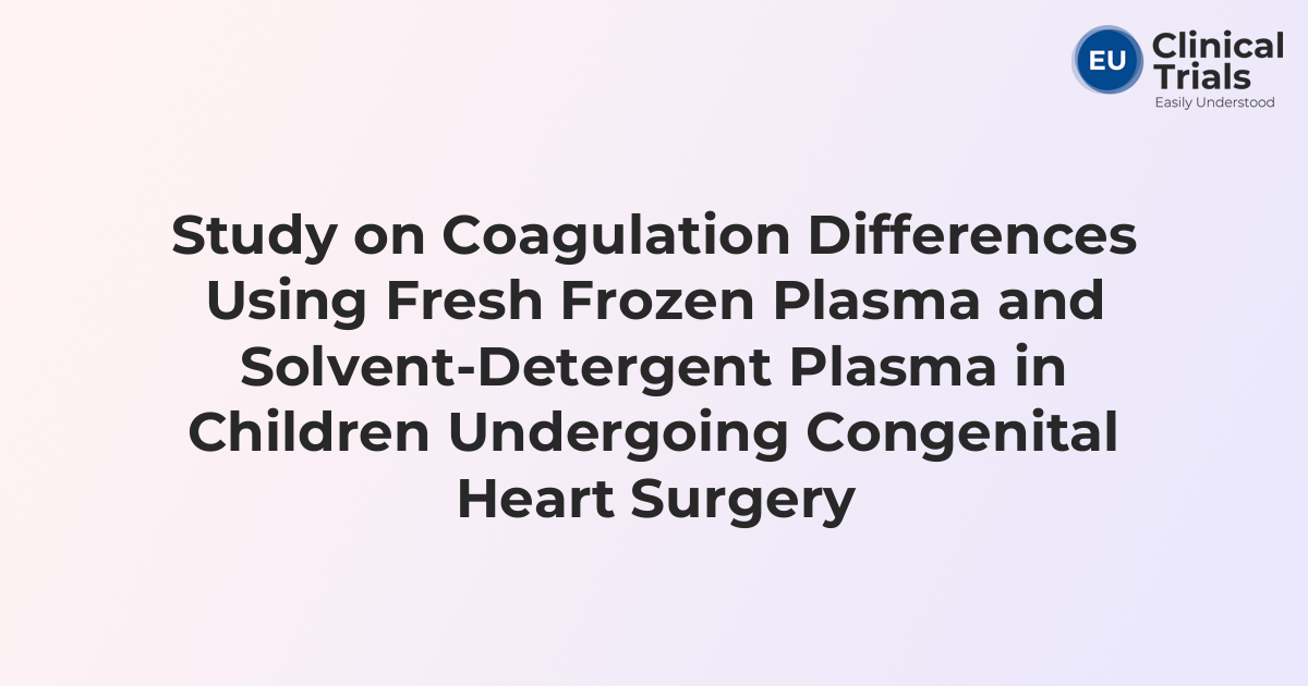 Study on Coagulation Differences Using Fresh Frozen Plasma and Solvent ...