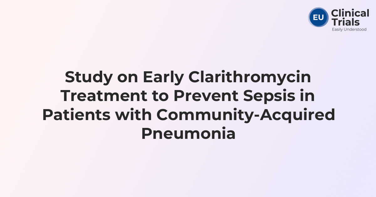 Study on Early Clarithromycin Treatment to Prevent Sepsis in Patients ...