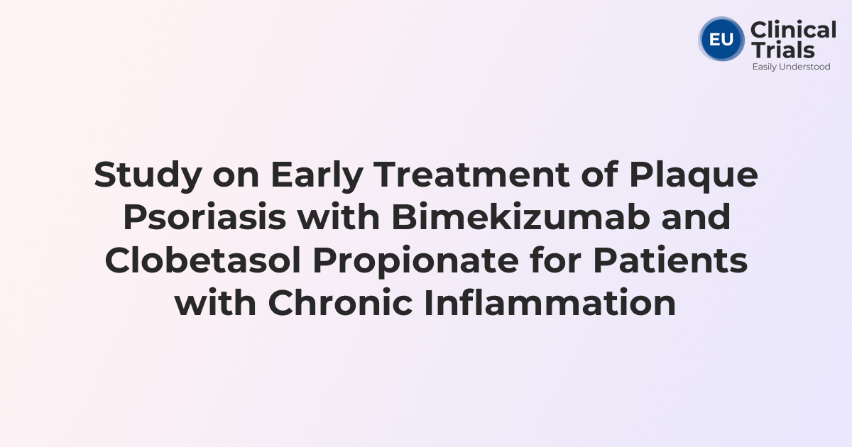 Study on Early Treatment of Plaque Psoriasis with Bimekizumab and ...