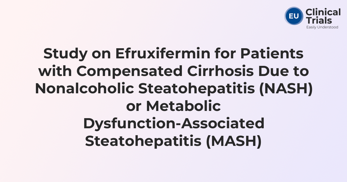 Study on Efruxifermin for Patients with Compensated Cirrhosis Due to ...