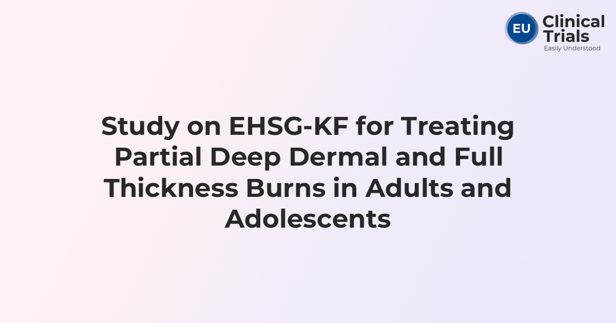 Study on EHSG-KF for Treating Partial Deep Dermal and Full Thickness ...