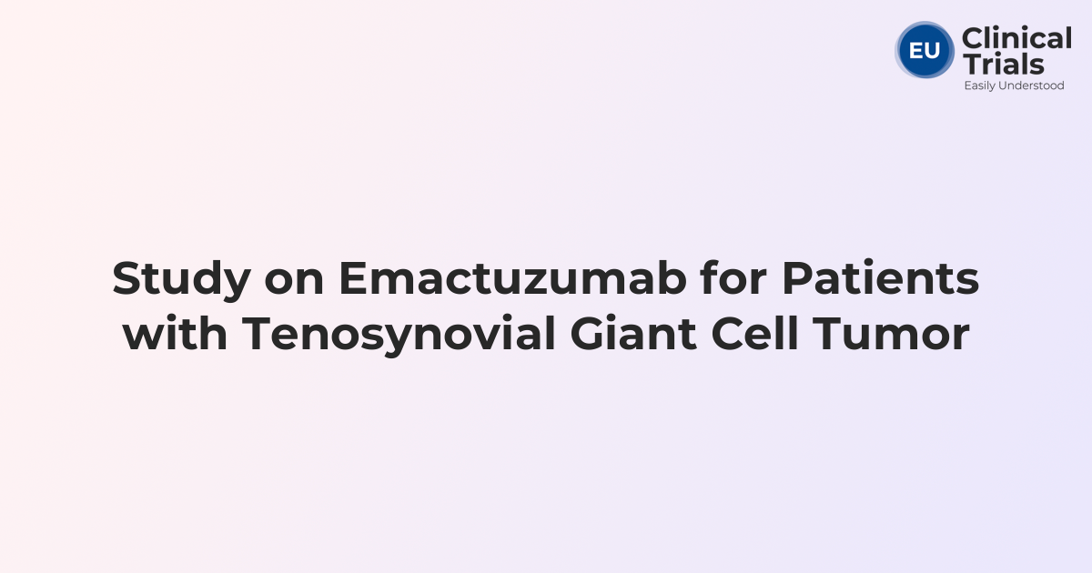 Study of emactuzumab compared to placebo in patients with tenosynovial ...