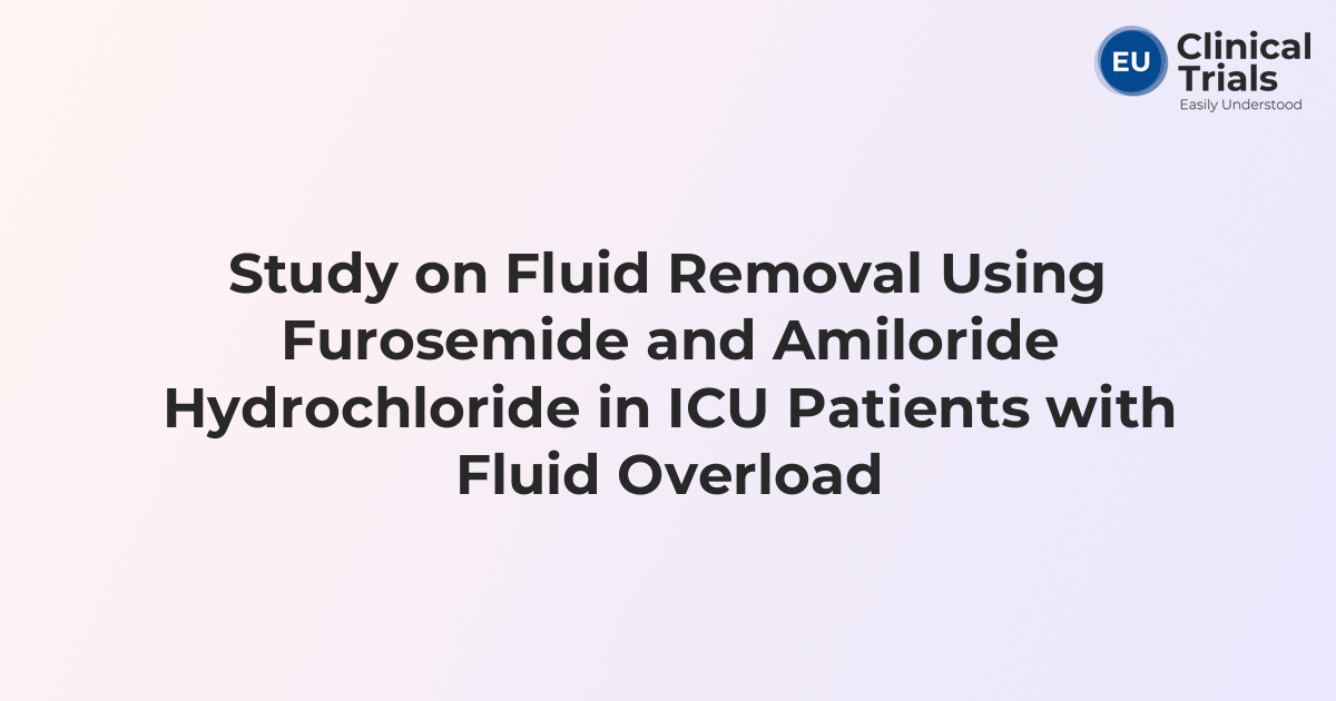 Study on Fluid Removal Using Furosemide and Amiloride Hydrochloride in ...