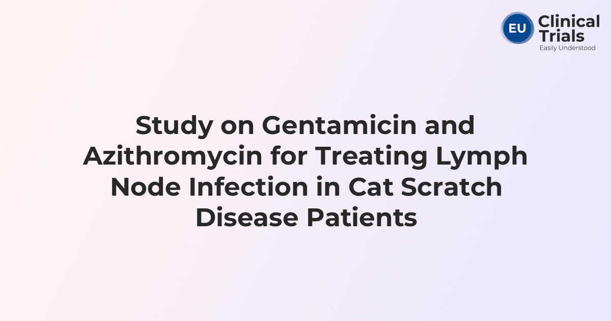 Study on Gentamicin and Azithromycin for Treating Lymph Node Infection ...