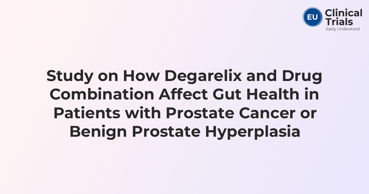 Study on How Degarelix and Drug Combination Affect Gut Health in ...