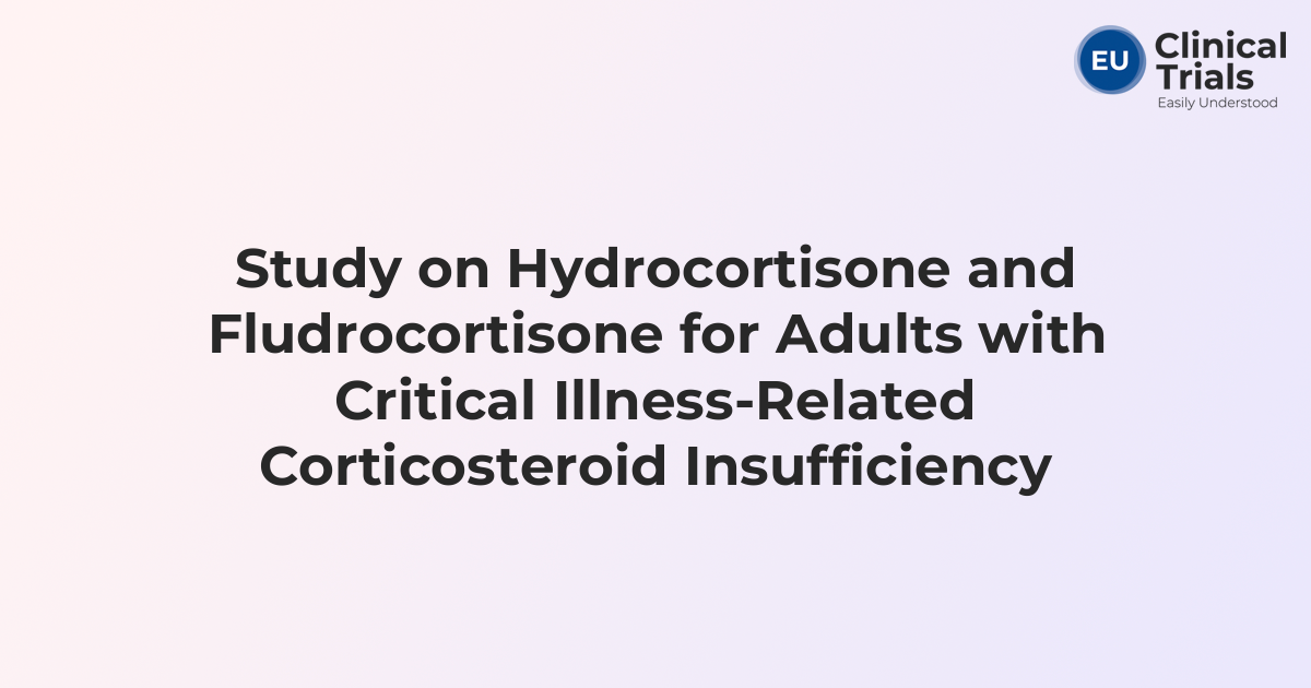 Study on Hydrocortisone and Fludrocortisone for Adults with Critical ...