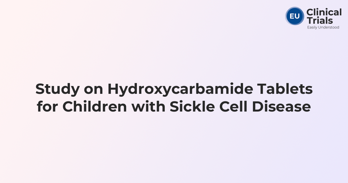 Study on Hydroxycarbamide Tablets for Children with Sickle Cell Disease